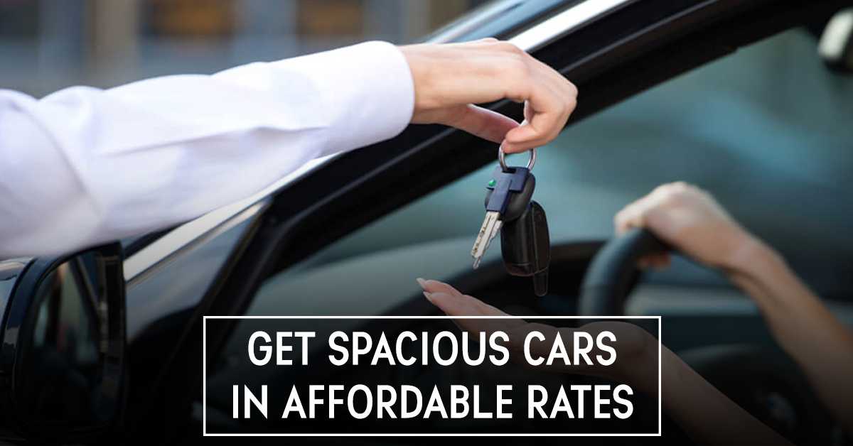 Get Spacious Cars in Affordable Rates